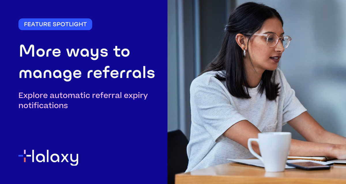 Set automated in-app notifications for when a referral is set to expire ...